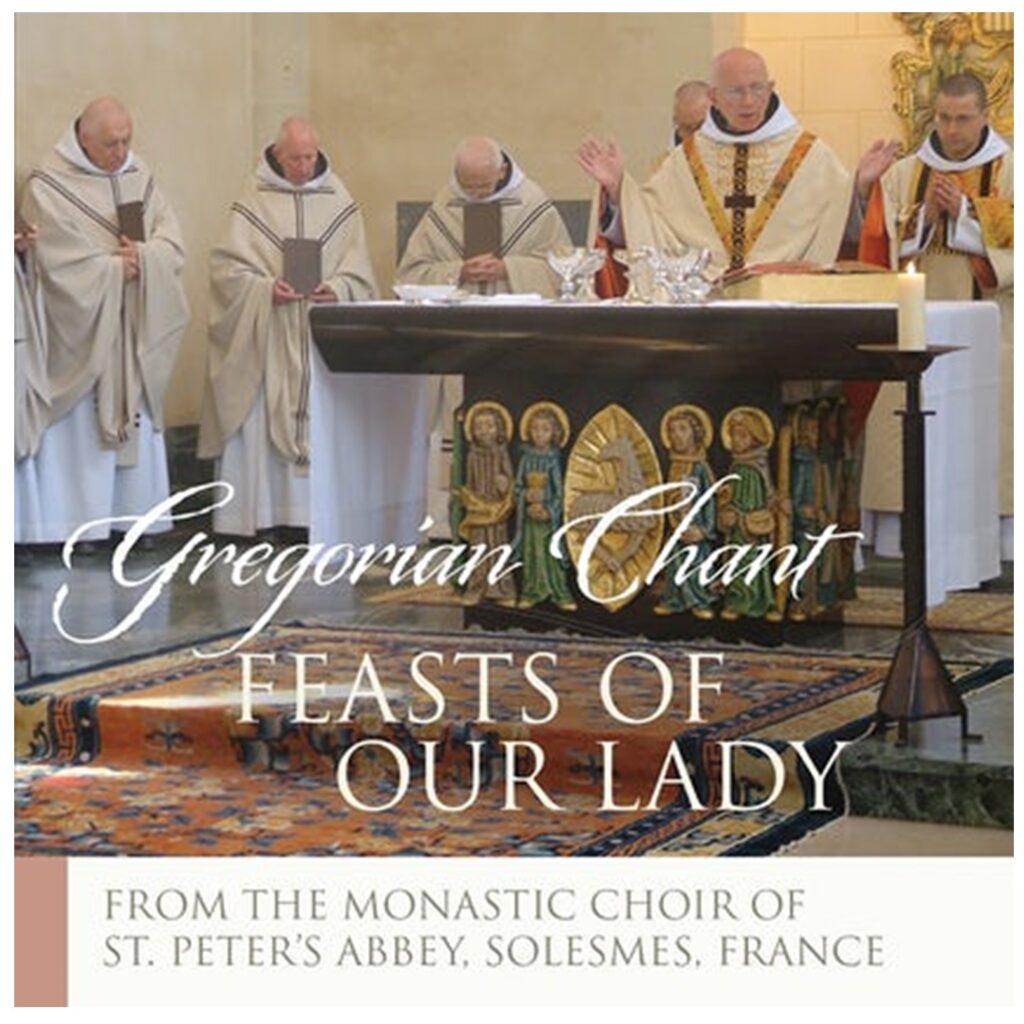 CD: Chants of Our Lady Gregorian Chant The Monastic Choir of St. Peter's Abbey of Solesmes - My ...