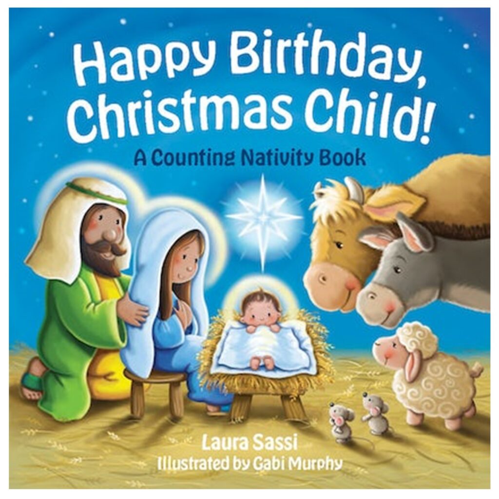 Happy Birthday, Christmas Child! A Counting Nativity Board Book - My ...